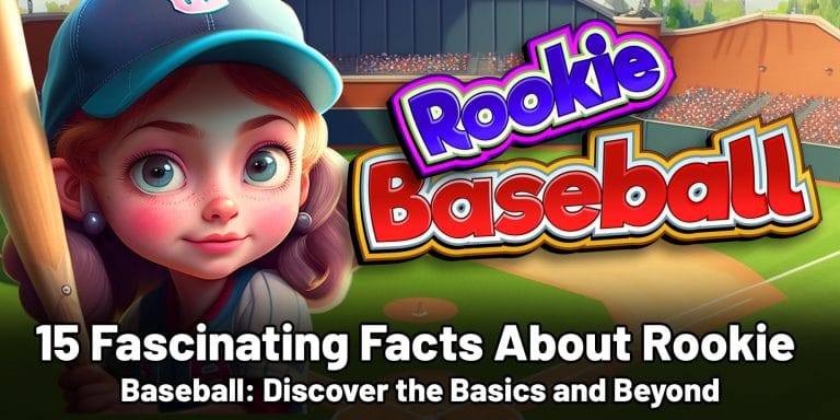 15 Fascinating Facts About Rookie Baseball: Discover the Basics and ...